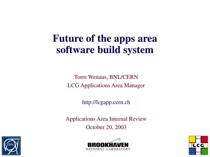 PPT - Future of the apps area software build system PowerPoint ...