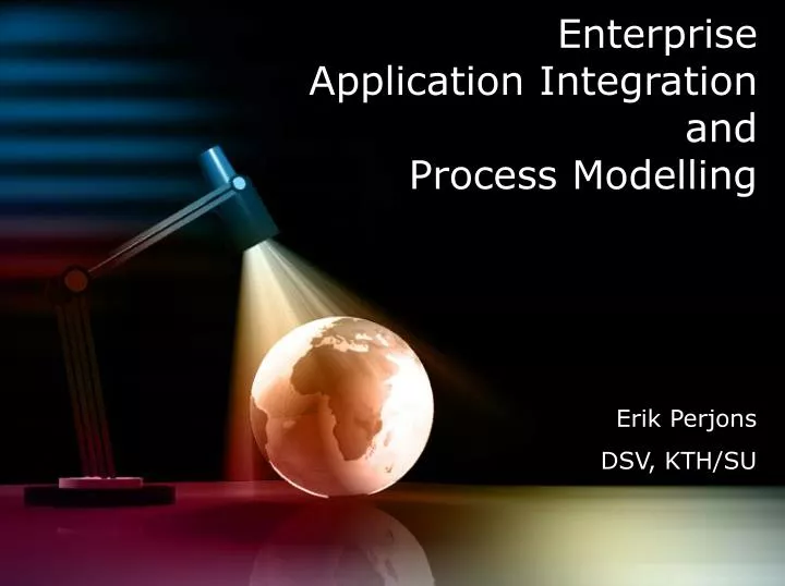 PPT - Enterprise Application Integration and Process Modelling ...
