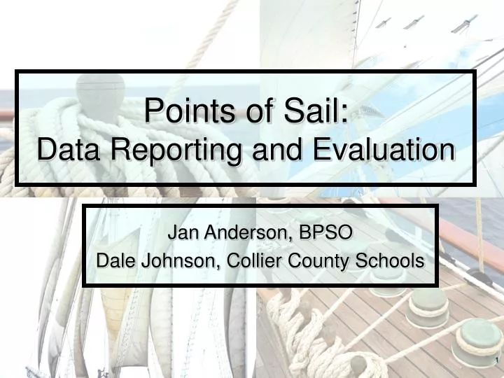 PPT - Points of Sail: Data Reporting and Evaluation PowerPoint ...