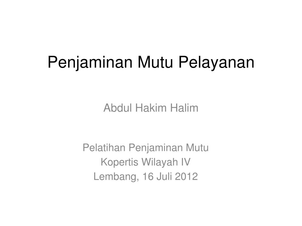 PPT - Penjaminan Mutu Pelayanan PowerPoint Presentation, free download ... PPT - Penjaminan Mutu Pelayanan PowerPoint Presentation, free download ...