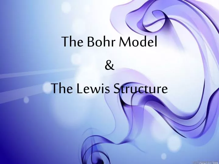 PPT - The Bohr Model & The Lewis Structure PowerPoint Presentation - ID ...