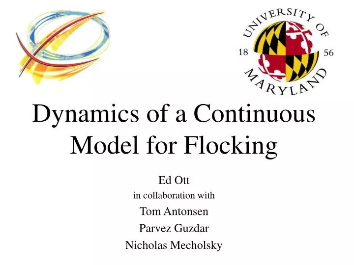 PPT - Dynamics of a Continuous Model for Flocking PowerPoint ...
