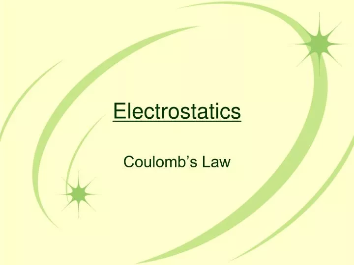 PPT - Electrostatics PowerPoint Presentation, free download - ID:3789301