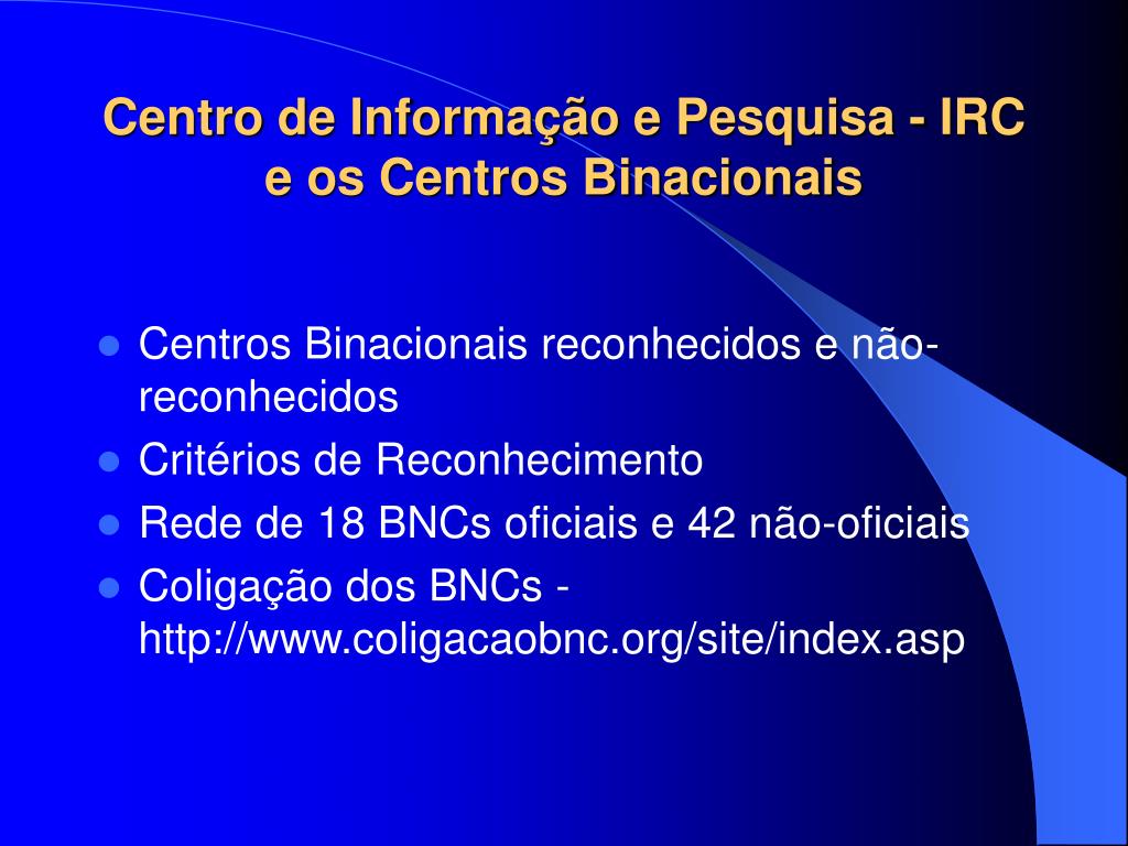 PPT - Support and Recognition of Binational Centers in Brazil ...