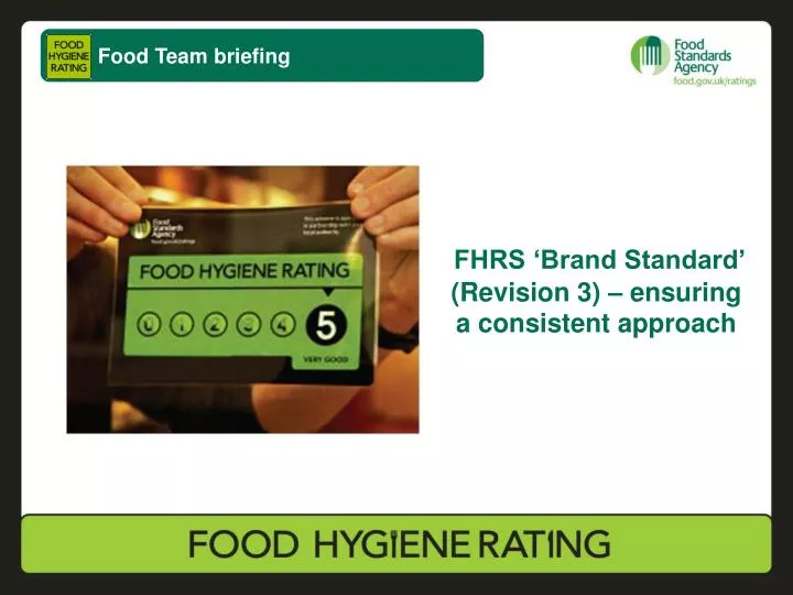PPT - FHRS ‘Brand Standard’ (Revision 3) – ensuring a consistent ...