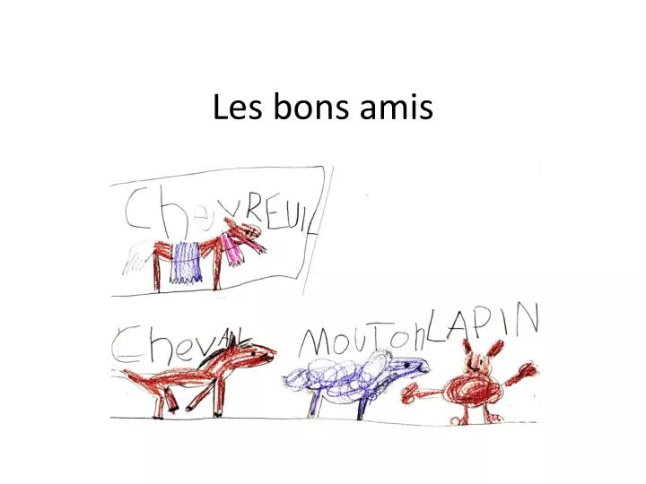 PPT - Les bons amis PowerPoint Presentation, free download - ID:3789847