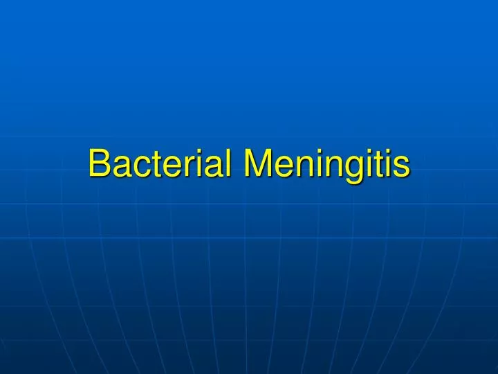 PPT - Bacterial Meningitis PowerPoint Presentation, free download - ID ...