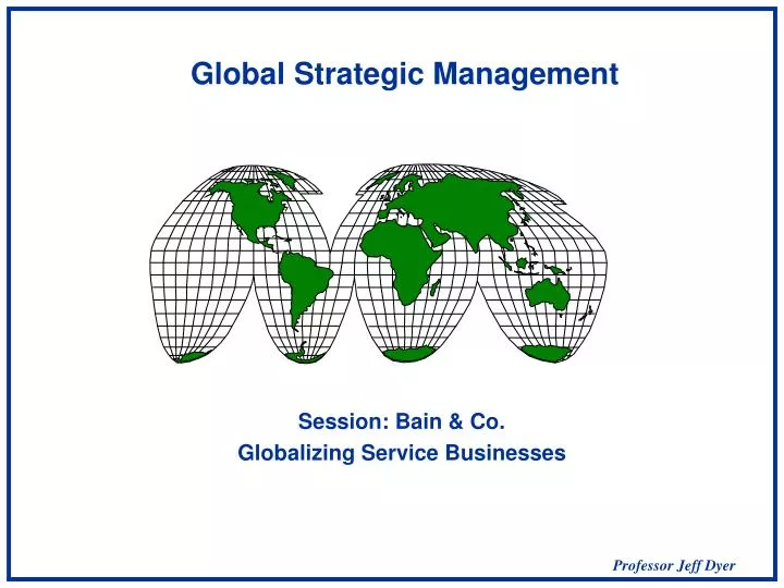 PPT - Global Strategic Management PowerPoint Presentation, free ...