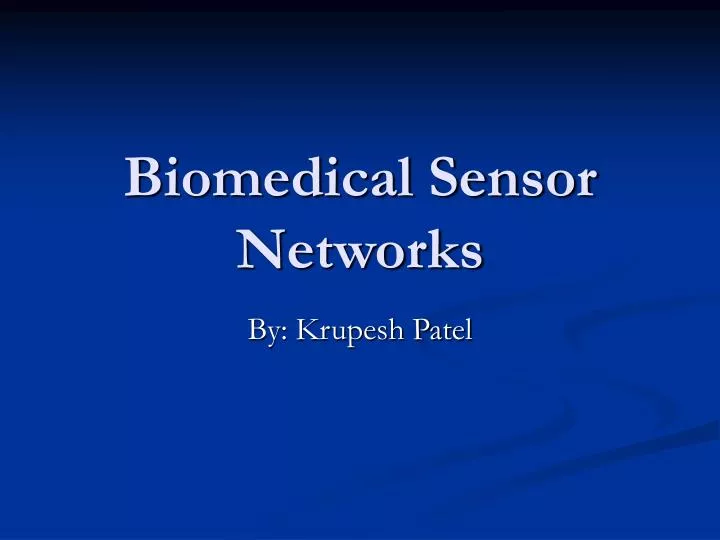 PPT - Biomedical Sensor Networks PowerPoint Presentation, free download ...