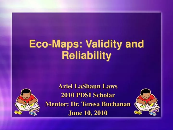 PPT - Eco-Maps: Validity and Reliability PowerPoint Presentation, free ...