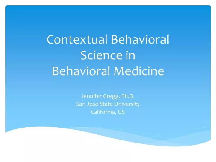 PPT - Contextual Behavioral Science in Behavioral Medicine PowerPoint ...