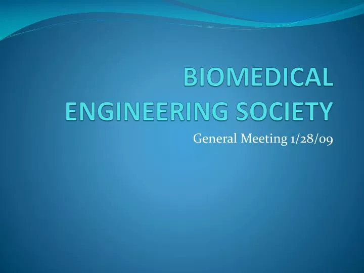 PPT - BIOMEDICAL ENGINEERING SOCIETY PowerPoint Presentation, free ...