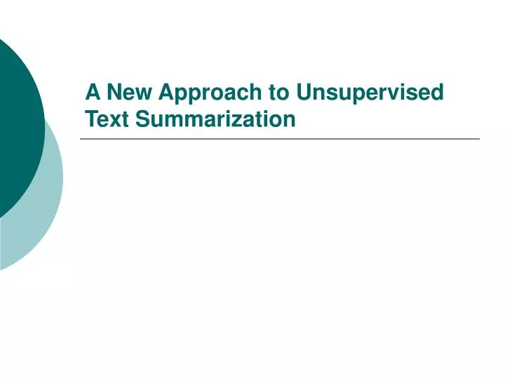 Ppt A New Approach To Unsupervised Text Summarization Powerpoint