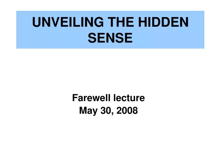 PPT - UNVEILING THE HIDDEN SENSE PowerPoint Presentation, free download ... PPT - UNVEILING THE HIDDEN SENSE PowerPoint Presentation, free download ...