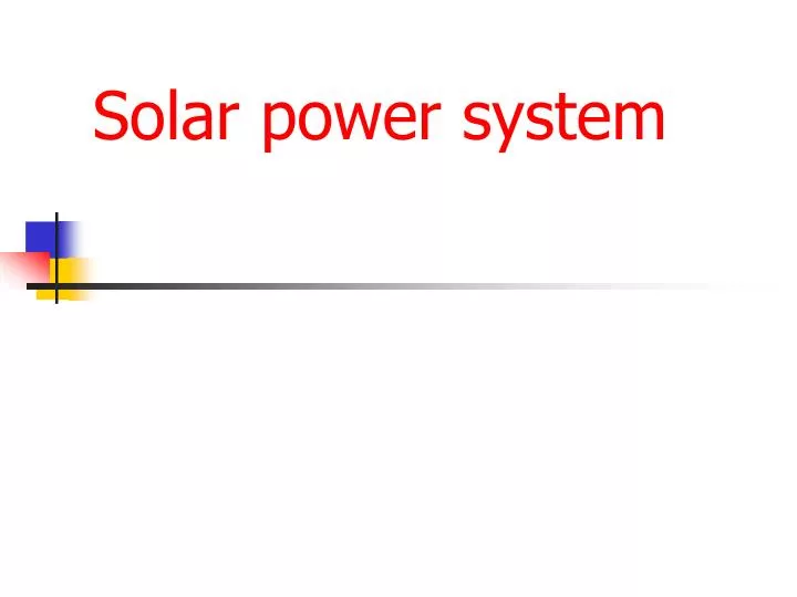 PPT - Solar power system PowerPoint Presentation, free download - ID ...