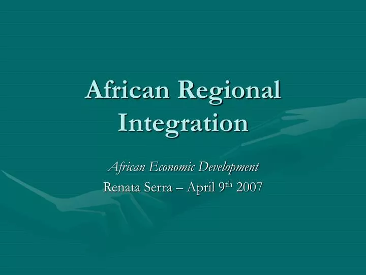 PPT - African Regional Integration PowerPoint Presentation, free ...