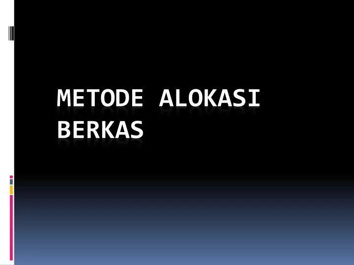 PPT - Metode Alokasi Berkas PowerPoint Presentation, free download - ID ...