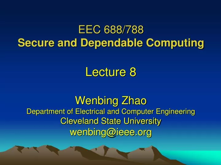 PPT - EEC 688/788 Secure and Dependable Computing PowerPoint ...