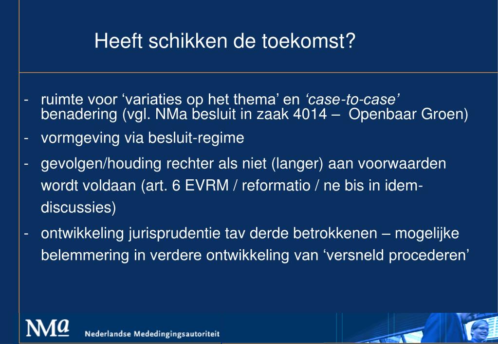 PPT - Heeft schikken de toekomst? Vereniging voor Mededingingsrecht 22 ...