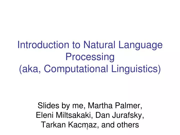 PPT - Introduction to Natural Language Processing (aka, Computational ...
