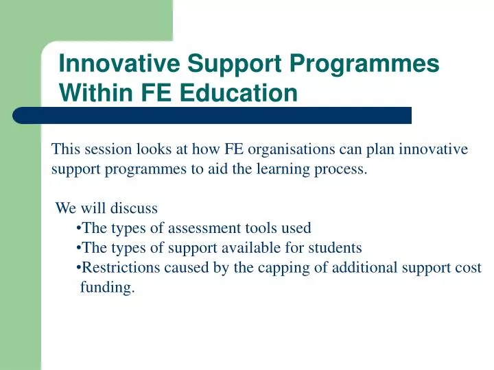 PPT - Innovative Support Programmes Within FE Education PowerPoint ...