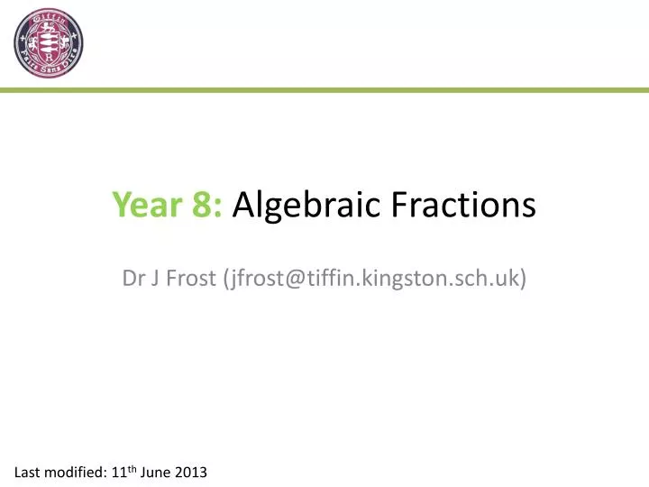PPT - Year 8: Algebraic Fractions PowerPoint Presentation, free ...