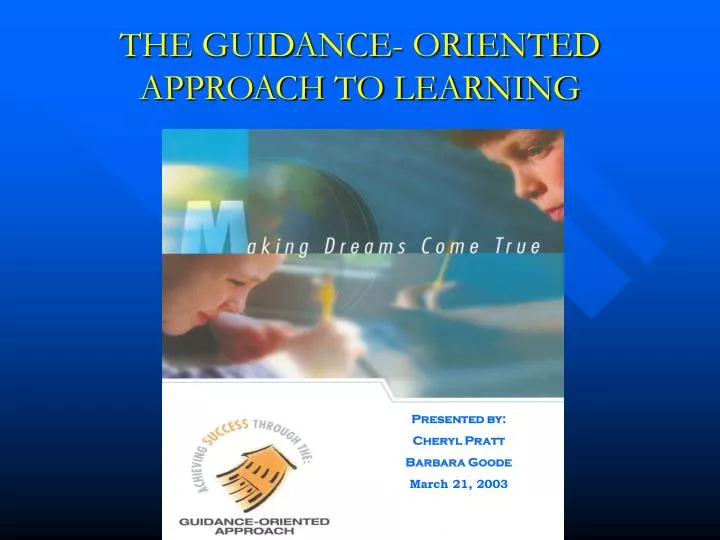 PPT - THE GUIDANCE- ORIENTED APPROACH TO LEARNING PowerPoint ...