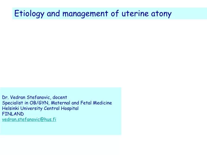PPT - Etiology and management of uterine atony PowerPoint Presentation ...