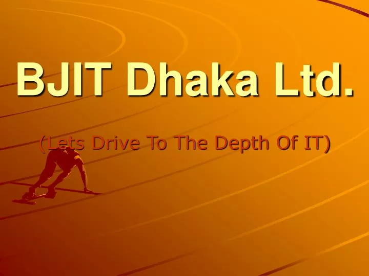 PPT - BJIT Dhaka Ltd. PowerPoint Presentation, free download - ID:3798843