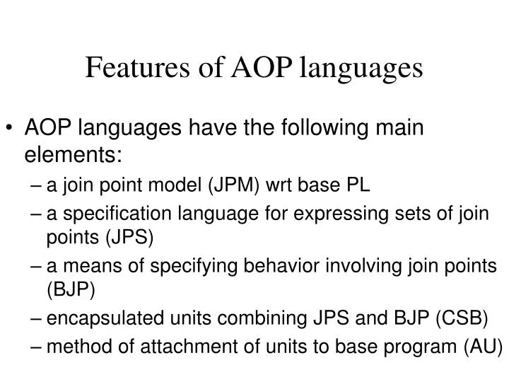 PPT - Features of AOP languages PowerPoint Presentation, free download - ID:3798900