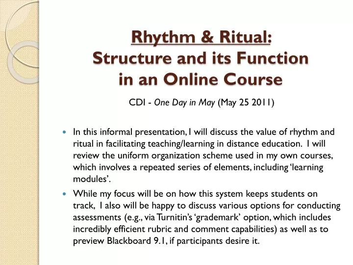 PPT - Rhythm & Ritual: Structure and its Function in an Online Course ...