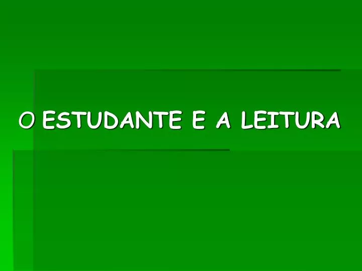 PPT - O ESTUDANTE E A LEITURA PowerPoint Presentation, free download ...