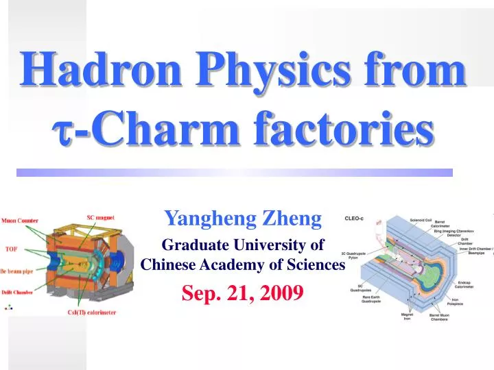 PPT - Hadron Physics from -Charm factories PowerPoint Presentation ...