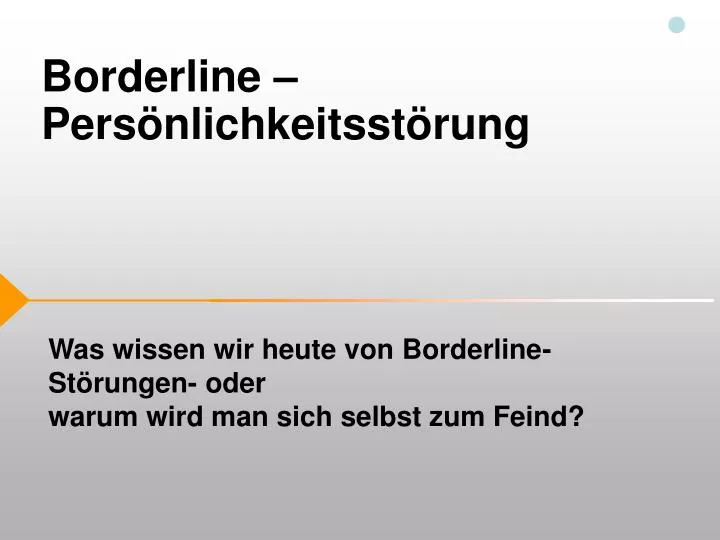 PPT - Borderline –Persönlichkeitsstörung PowerPoint Presentation, free ...