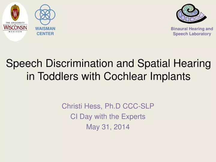 PPT - Speech Discrimination and Spatial Hearing in Toddlers with ...