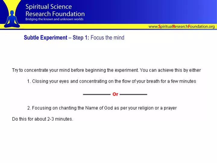 PPT - Subtle Experiment – Step 1: Focus the mind PowerPoint ...