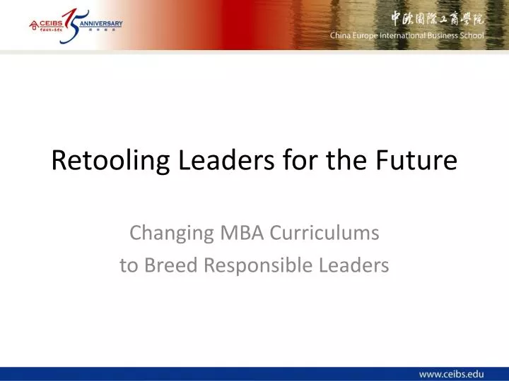 PPT - Retooling Leaders for the Future PowerPoint Presentation, free ...
