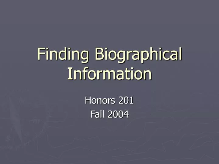 PPT - Finding Biographical Information PowerPoint Presentation, free ...