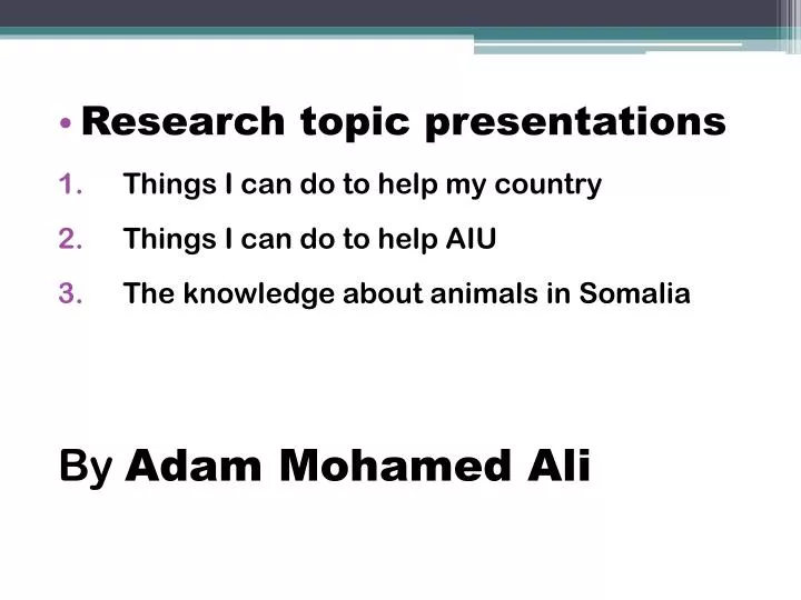 PPT - Research topic presentations Things I can do to help my country ...