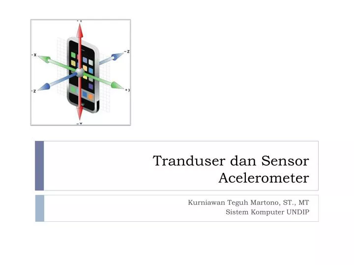 PPT - Tranduser dan Sensor Acelerometer PowerPoint Presentation, free download - ID:3804955