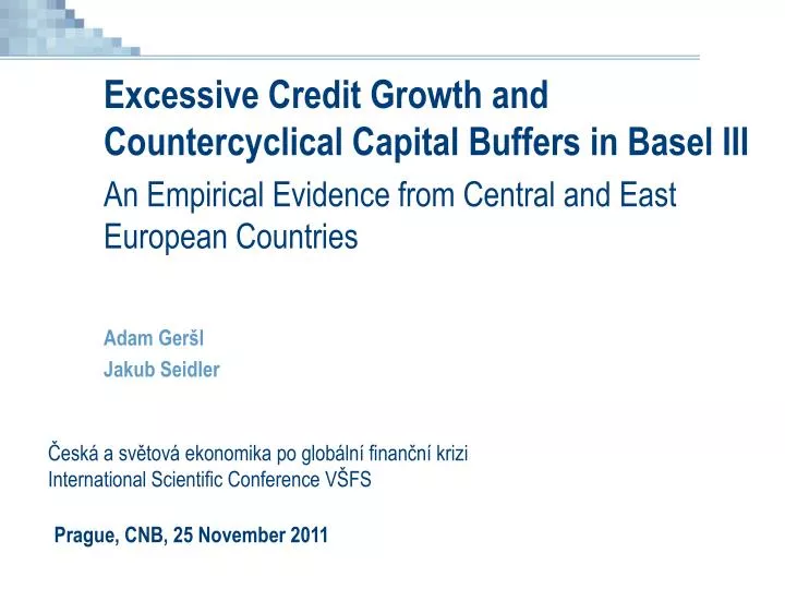 PPT - Excessive Credit Growth and Countercyclical Capital Buffers in ...