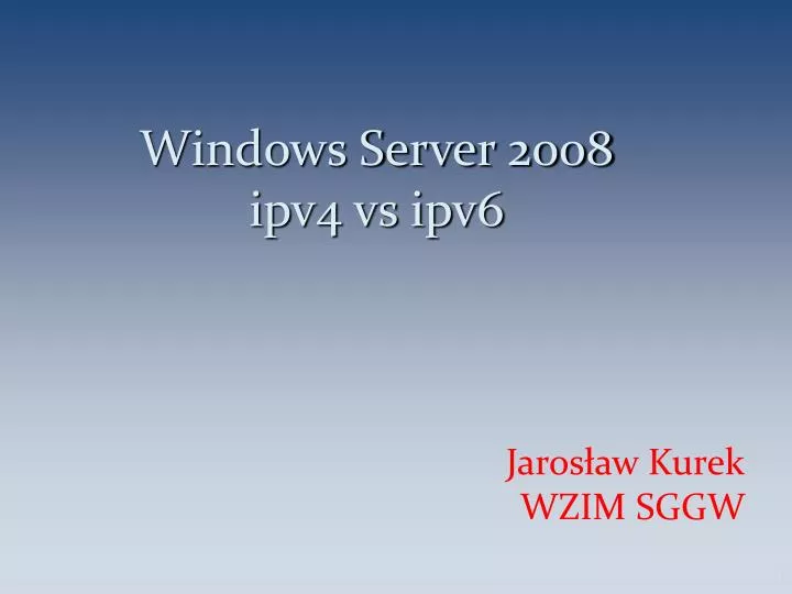PPT - Windows Server 2008 ipv4 vs ipv6 PowerPoint Presentation, free ...