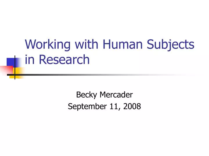 PPT - Working with Human Subjects in Research PowerPoint Presentation ...