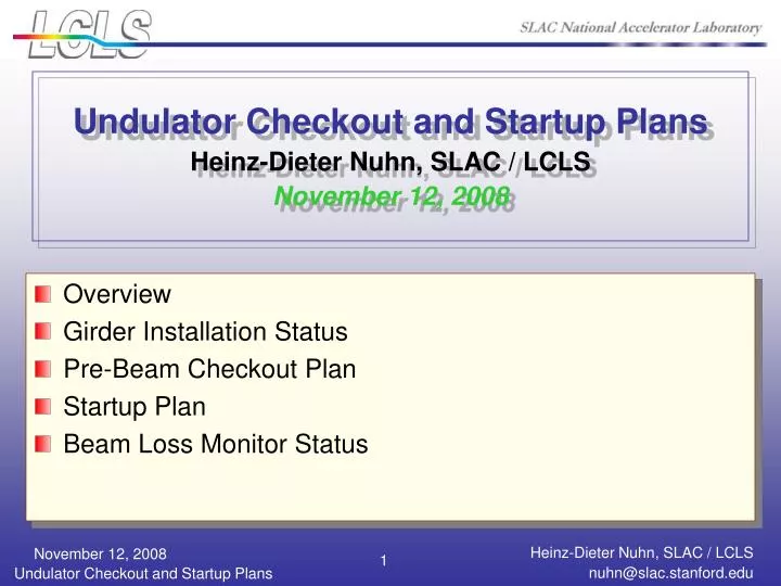 PPT - Undulator Checkout and Startup Plans Heinz-Dieter Nuhn, SLAC ... PPT - Undulator Checkout and Startup Plans Heinz-Dieter Nuhn, SLAC ...