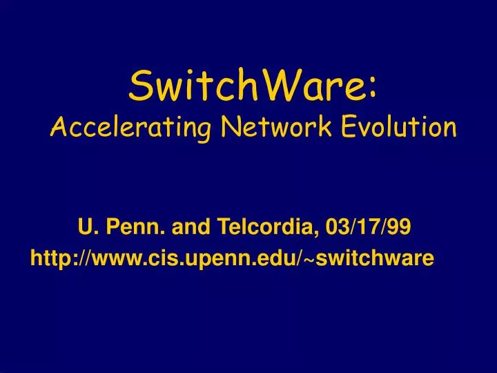 PPT - SwitchWare: Accelerating Network Evolution PowerPoint ...