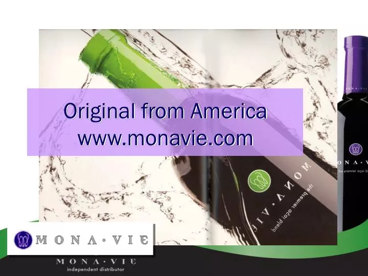 PPT - Original from America monavie PowerPoint Presentation, free download - ID:3807382