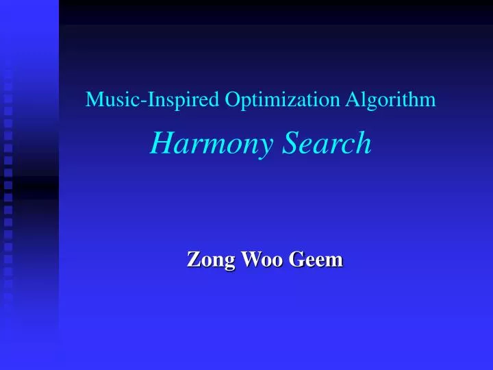 PPT - Music-Inspired Optimization Algorithm Harmony Search PowerPoint Presentation - ID:3807861