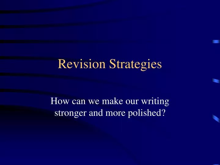 PPT - Revision Strategies PowerPoint Presentation, free download - ID ...