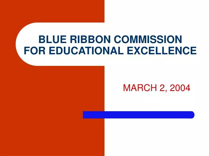 PPT - BLUE RIBBON COMMISSION FOR EDUCATIONAL EXCELLENCE PowerPoint ...