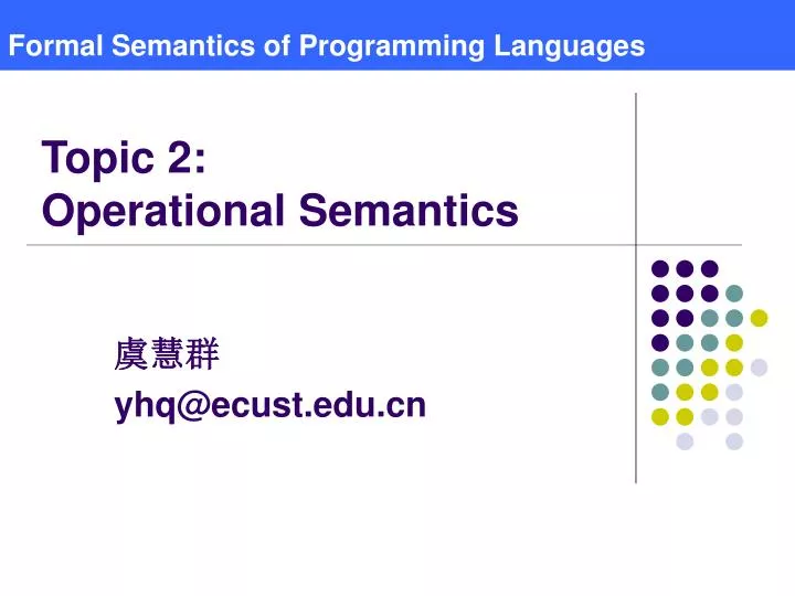 PPT - Formal Semantics of Programming Language s PowerPoint ... PPT - Formal Semantics of Programming Language s PowerPoint ...